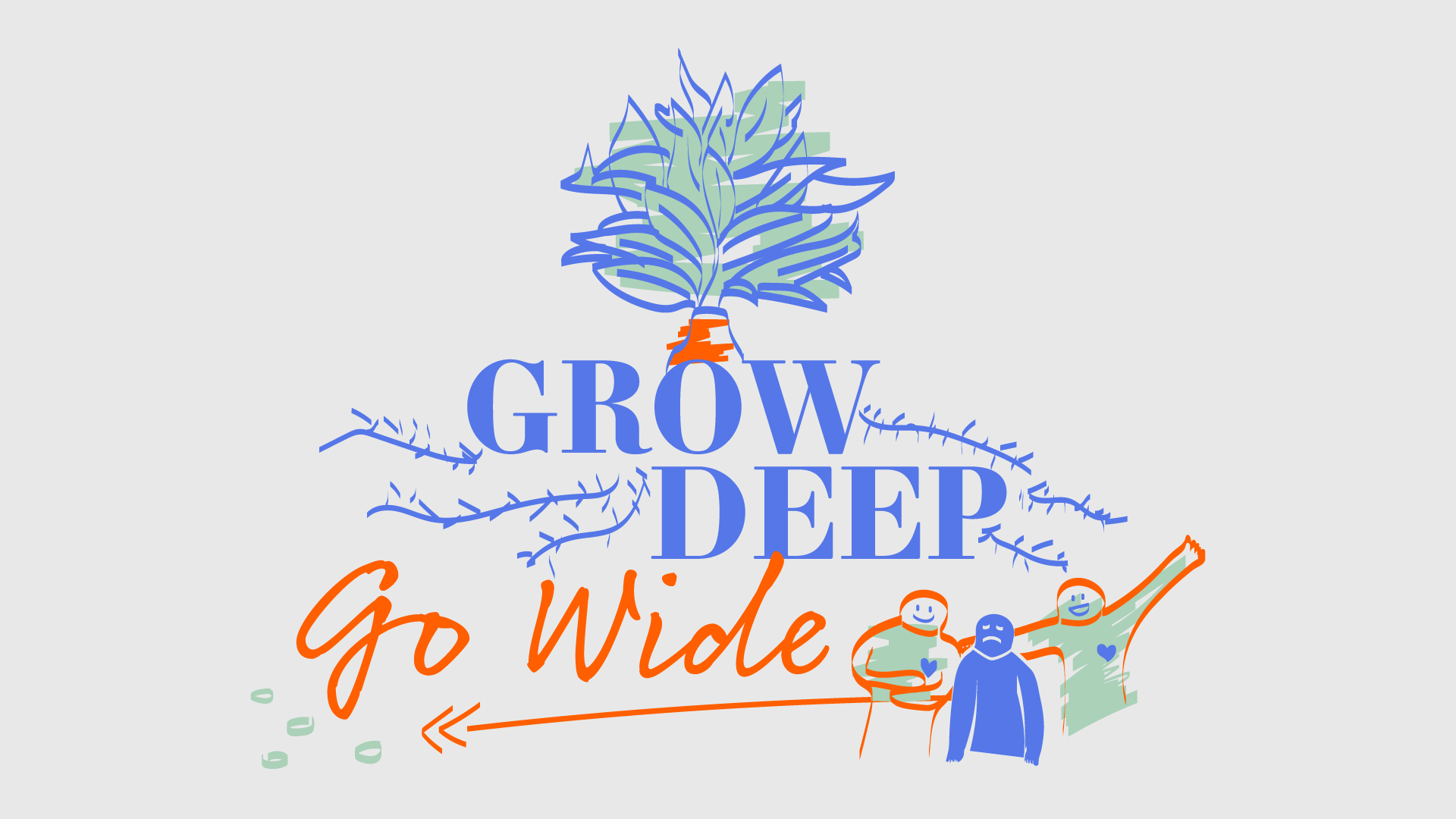 Grow Deep, Go Wide - HOPE Singapore