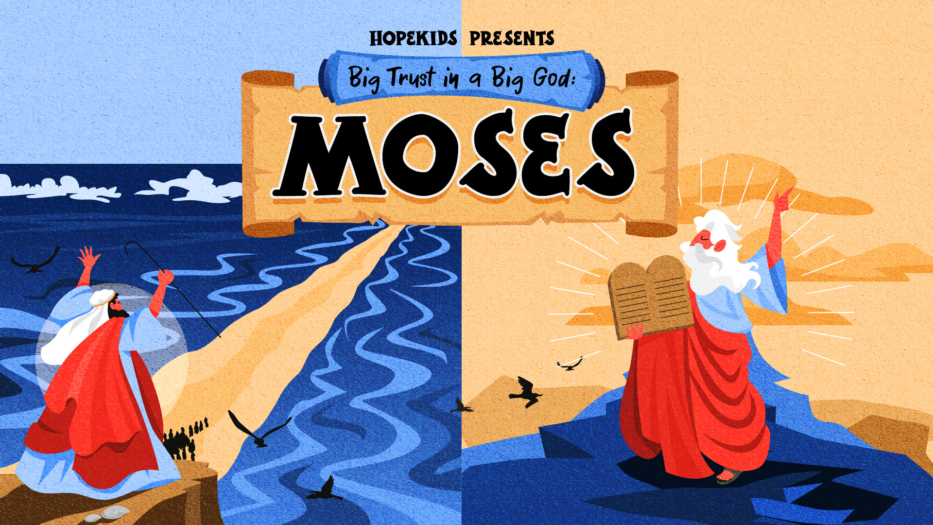 HopeKids: Big Trust in a Big God — Moses - HOPE Singapore