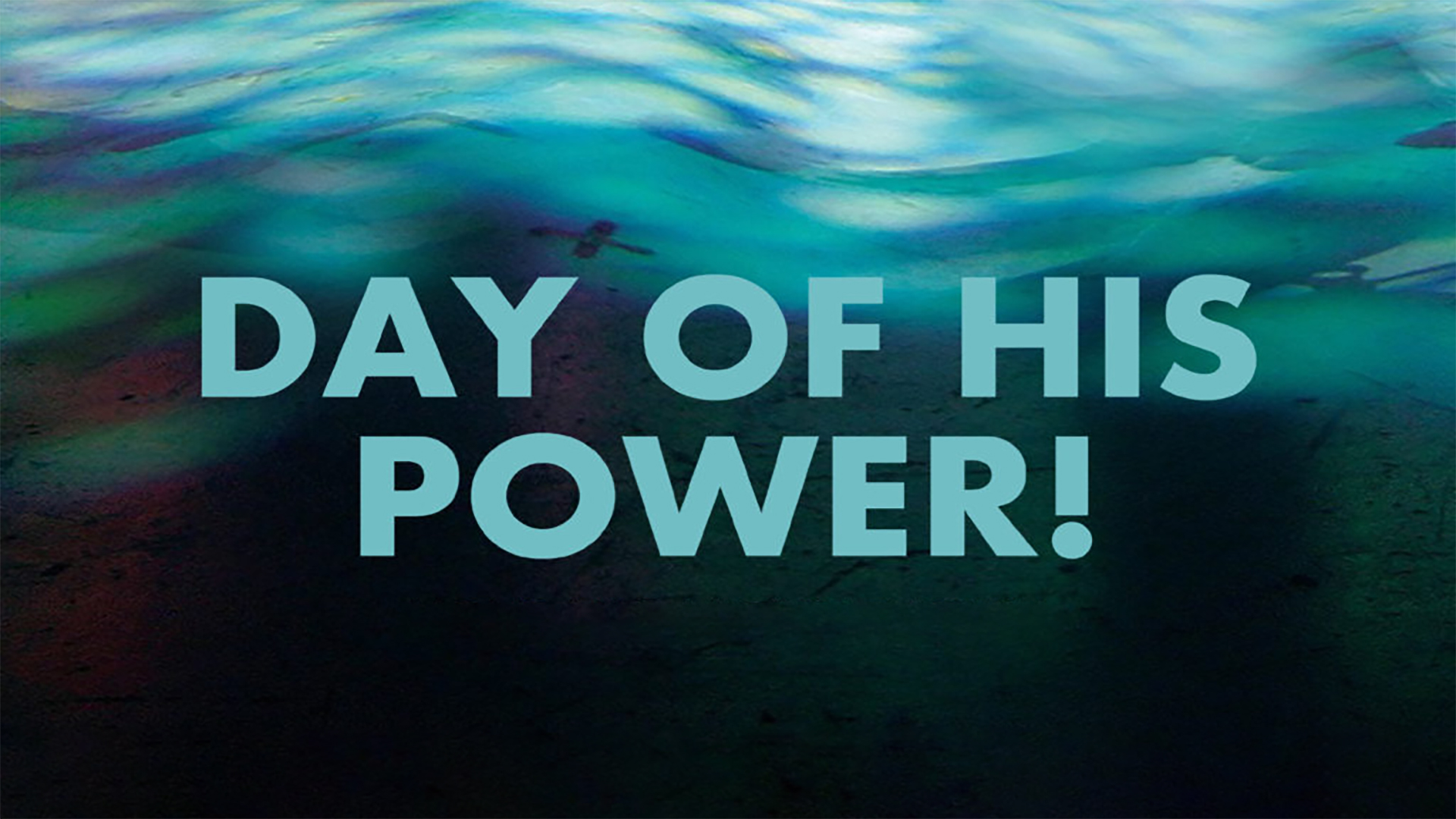 Day Of His Power | HOPE Singapore